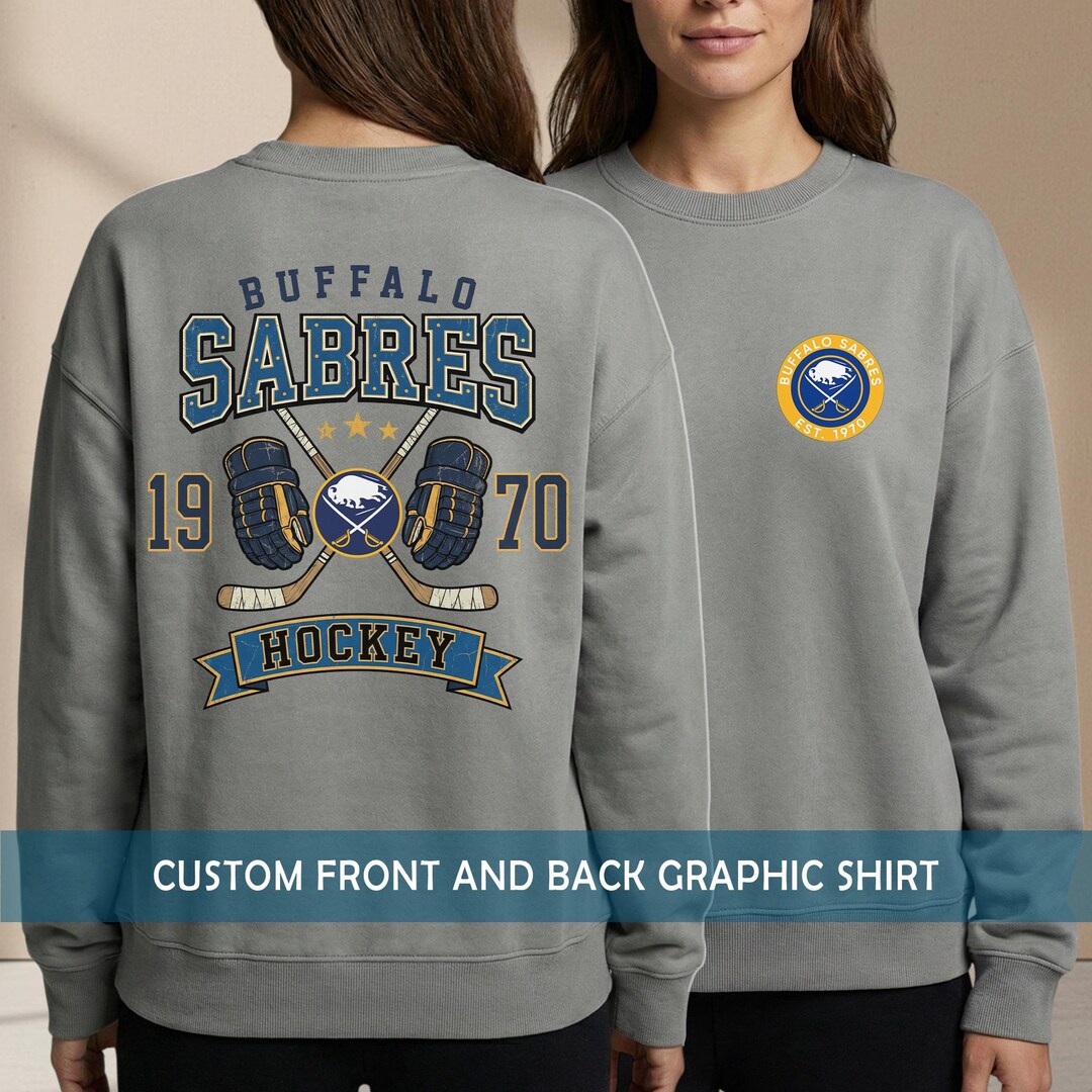 Custom Front and Back Graphic Buffalo Sabres Unisex Sweatshirt, Buffalo ...