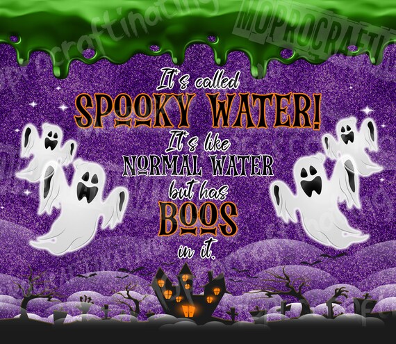 It's Called SPOOKY WATER 20 Oz. Straight Tumbler PNG - Etsy