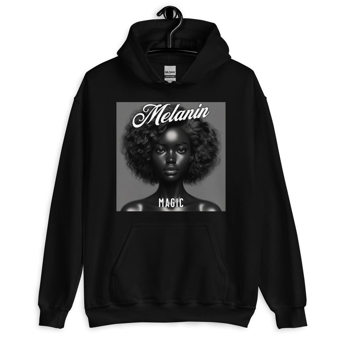 Melanin Magic, Hoodies for Black Women, Hoodie for Black Men - Etsy