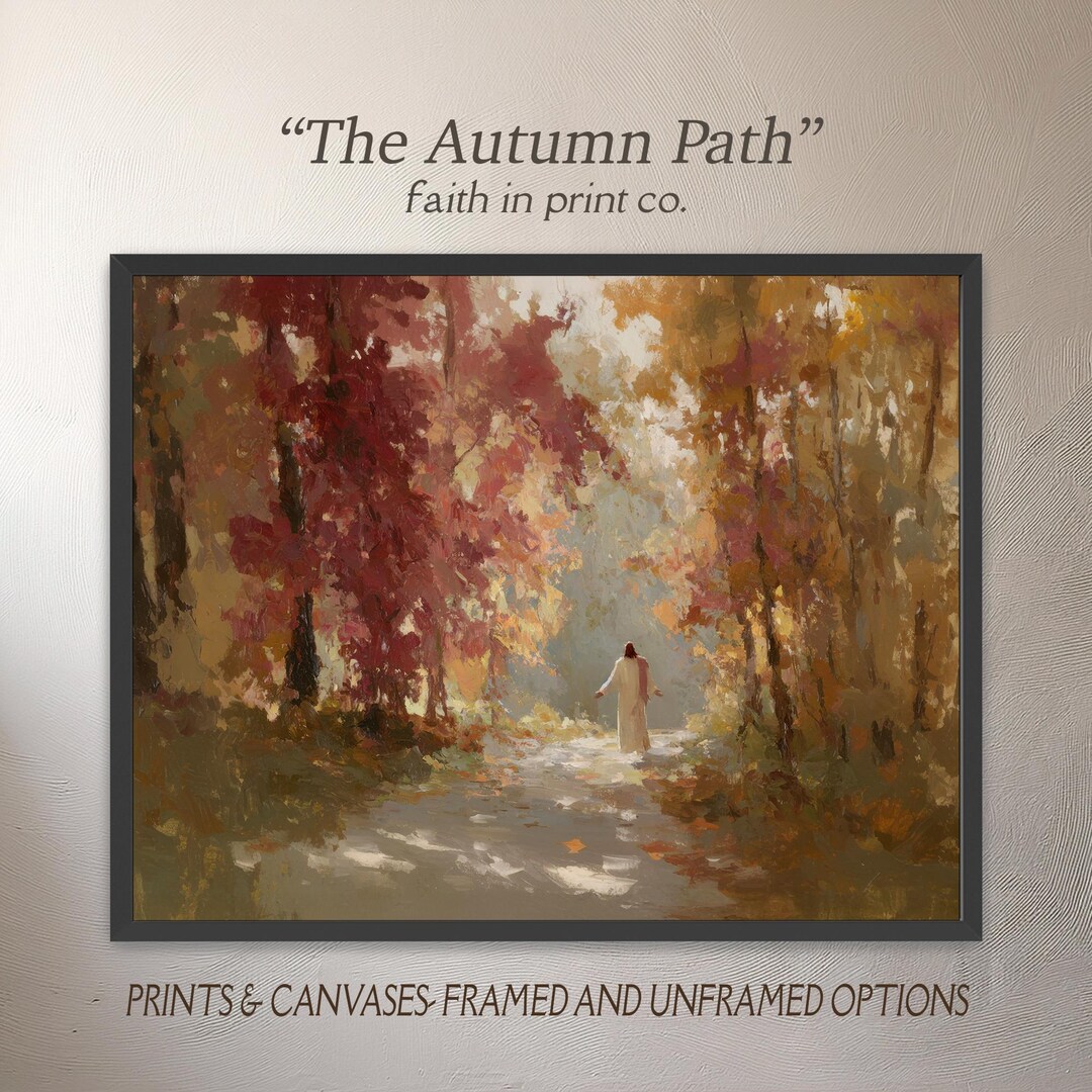 The Autumn Path Jesus Christ Artwork, Christian Art Print, LDS Wall Decor, Jesus Christ Fall ...