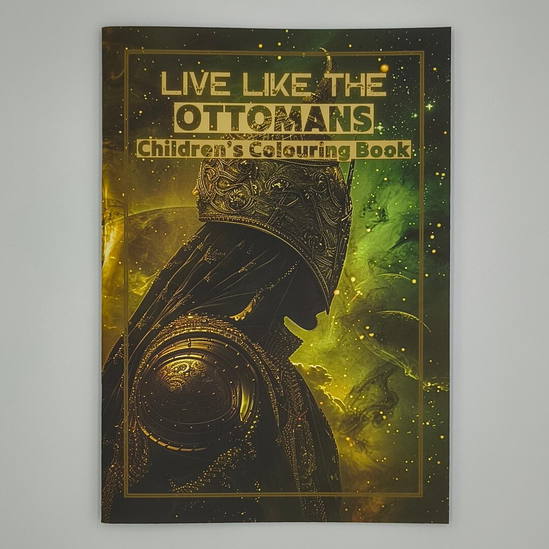 Live Like the Ottomans Children’s Colouring Book | 26 Fun Historical ...