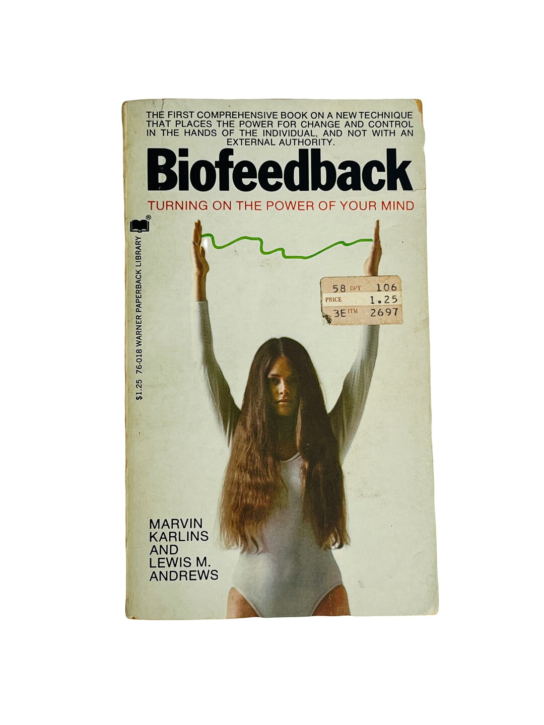 1973 biofeedback: Turning on the Power of Your Mind by Marvin Karlins ...