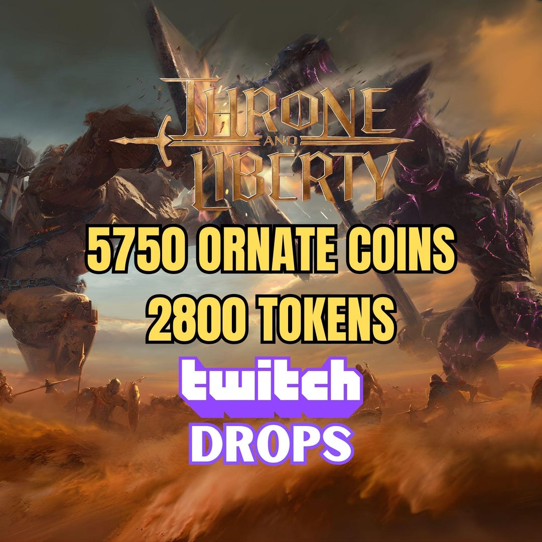 5750 Ornate Coins + 2800 Tokens - Throne and Liberty Twitch Drops ...