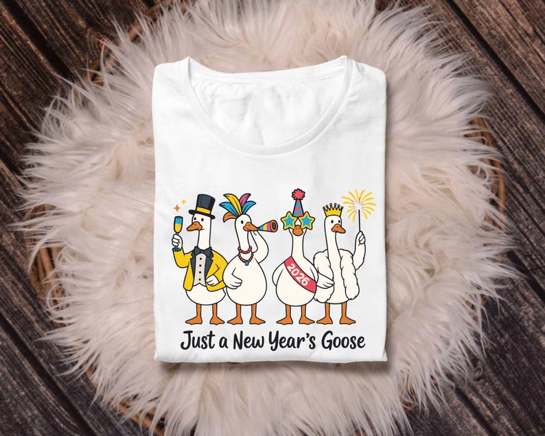 Just A New Years Goose SVG Png,funny 2026 New Years Png,happy New Years ...