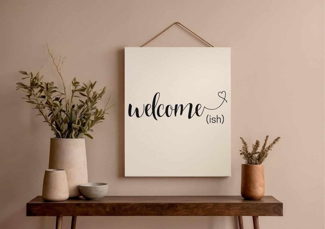 Welcome (ish) Printable | Minimalist Wall Art | Warm Neutral Home Decor ...