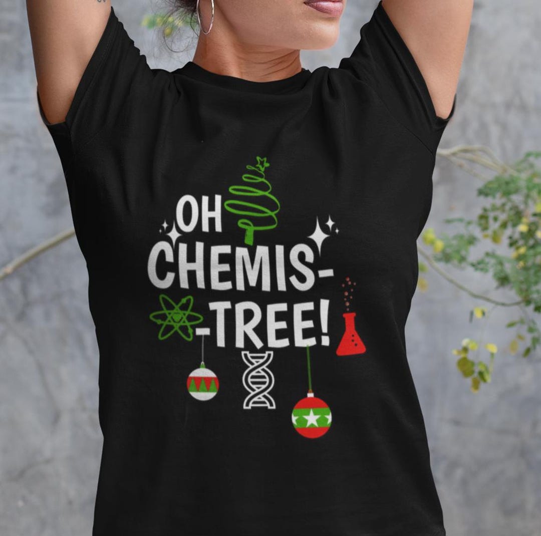Oh Chemis-tree! T-shirt | Chemistry Christmas Science Holiday Tee - Etsy
