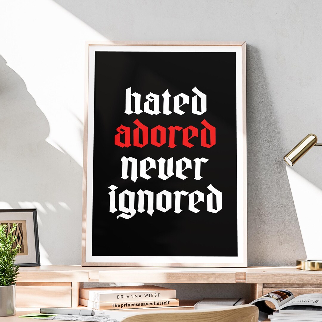 Hated Adored Never Ignored Print | Football Wall Art | Manchester ...
