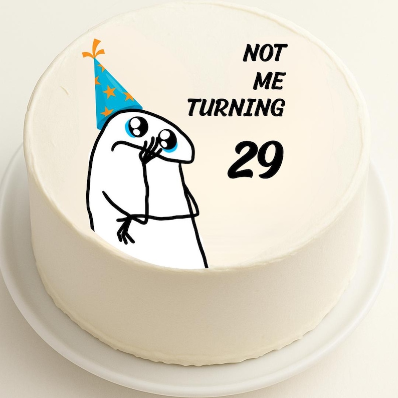 Funny Birthday Cake Topper – "not Me Turning 29" Humorous Sticker ...