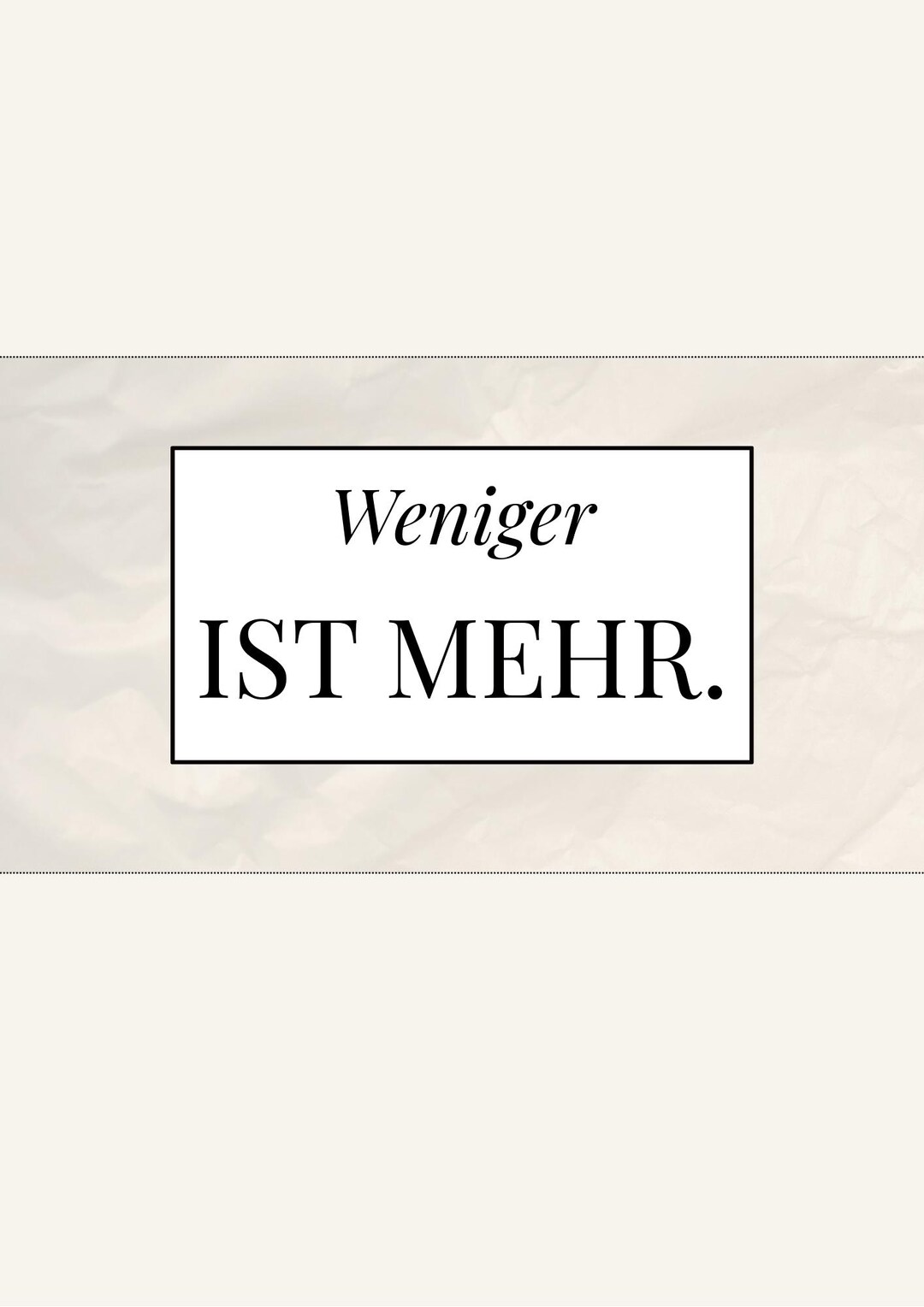 Minimalist Poster "weniger Ist Mehr" | 3 Design-variants | Modern ...