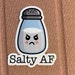 Salty AF Vinyl Sticker | Laptop Sticker | Water Bottle Sticker - Etsy