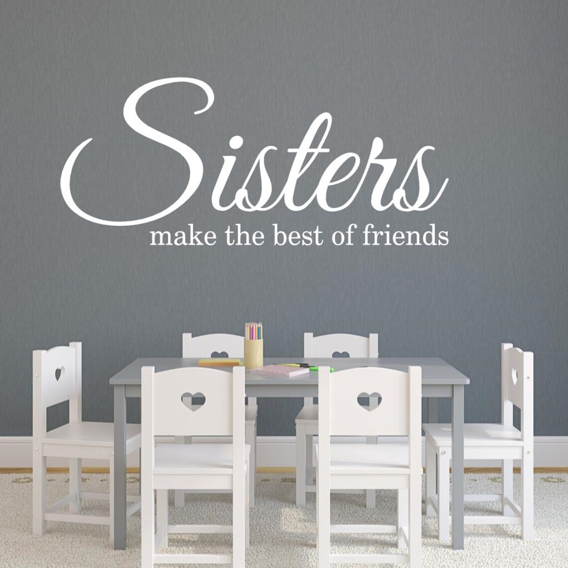 Sisters Make the Best of Friends Decal Sisters Bedroom Wall - Etsy