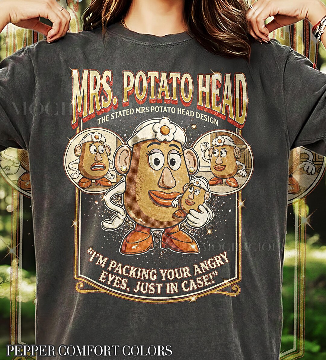 Mrs Potato Head 90s Vintage Comfort Colors Tee, Packing Your Angry Eyes ...