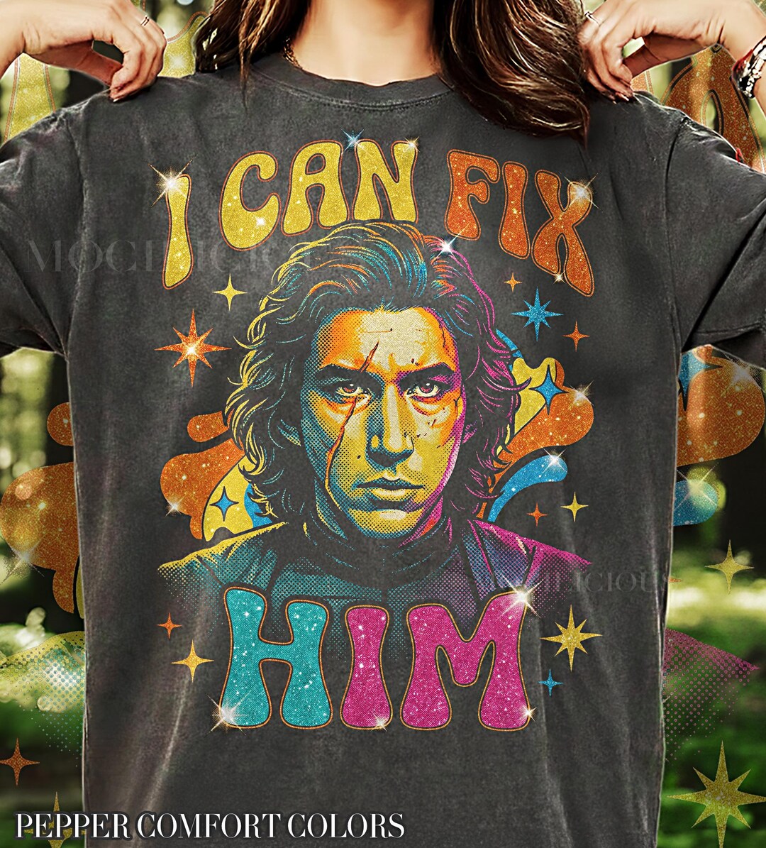 I Can Fix Him St4r W4rs Kylo Shirt, Retro 70s Adam Driver Graphic Tee ...