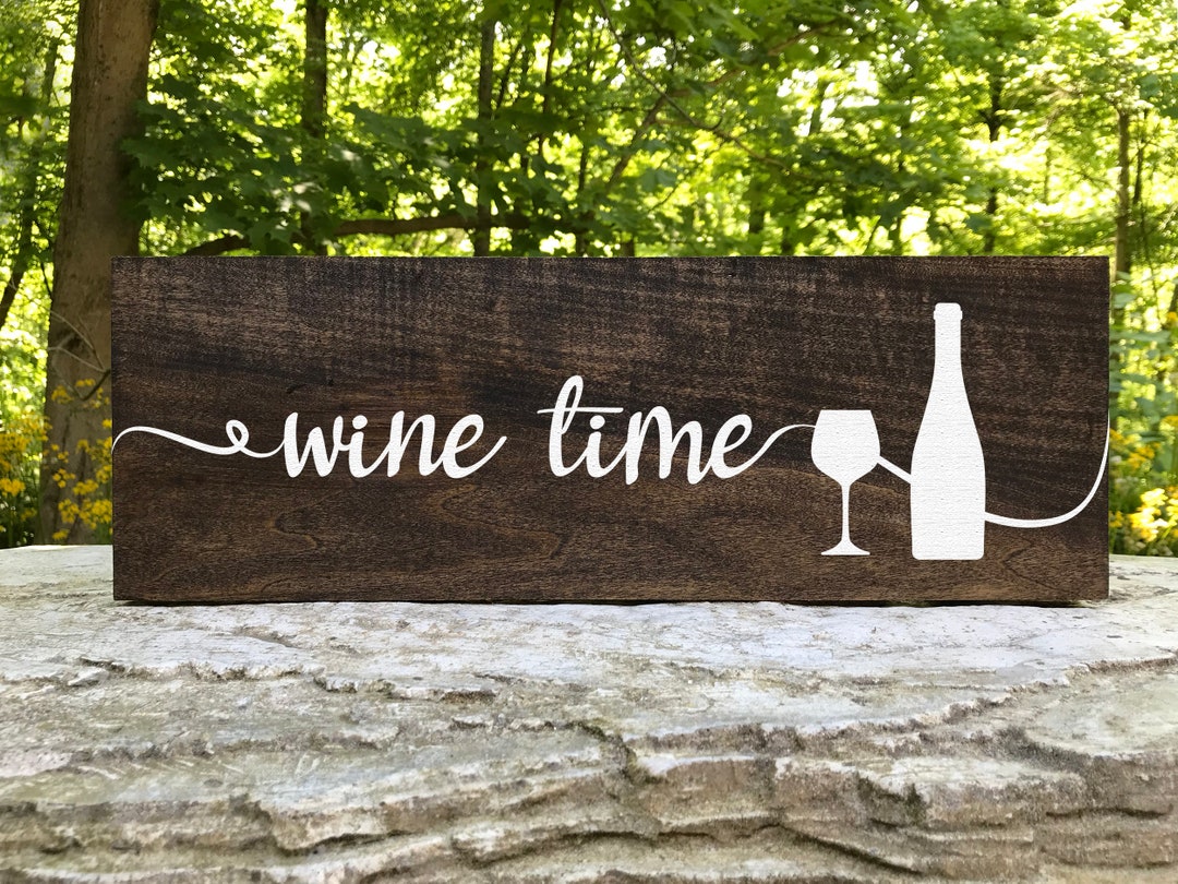 Shelf Sitter Wood Sign Wine Time Wine Time Wood Sign - Etsy