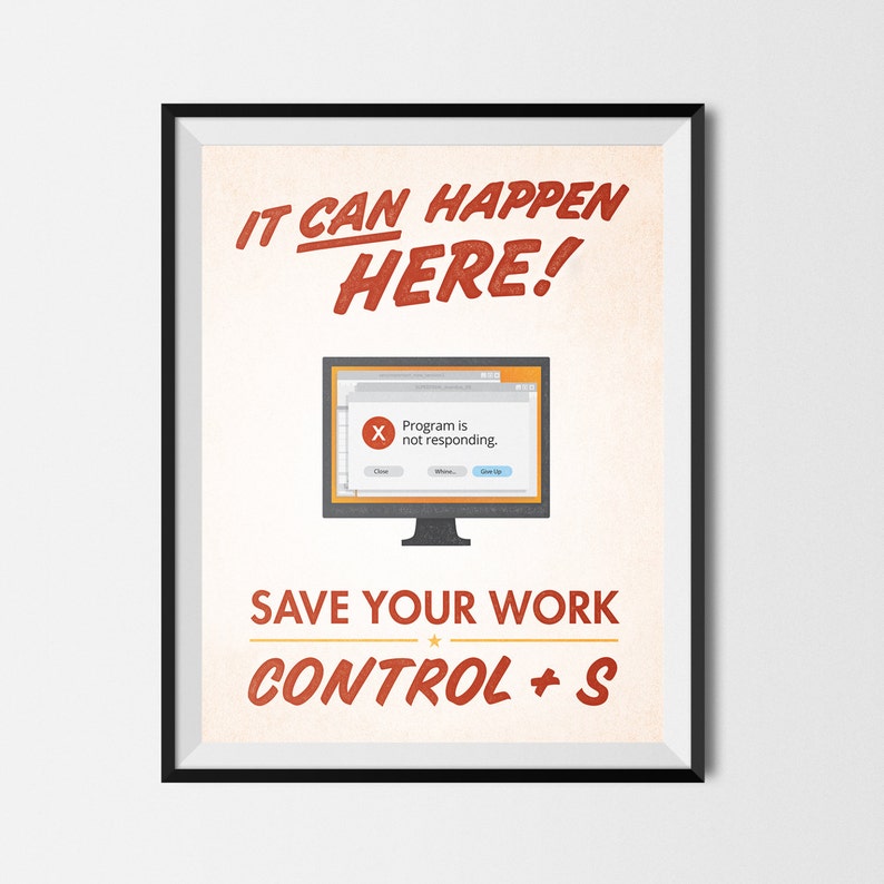 Save Your Work! Large Printable Graphic Design Poster Windows / PC Red ...