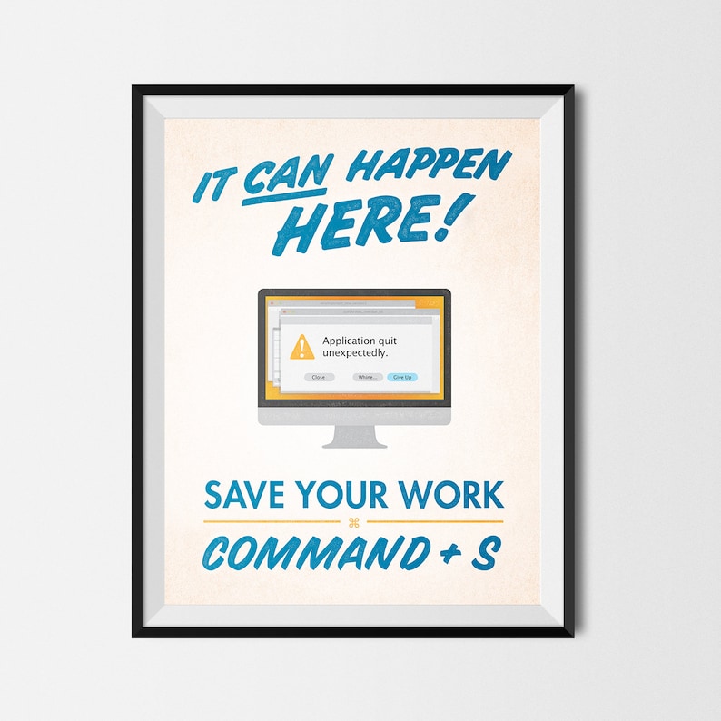 Save Your Work! Large Printable Graphic Design Poster Mac 24"x36" - Etsy