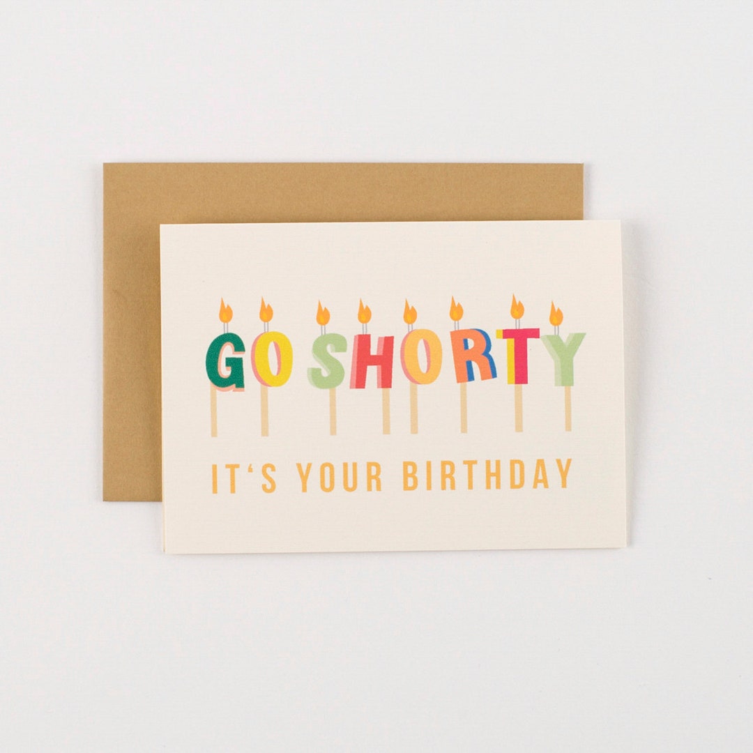 Go Shorty Birthday Greeting Card - Etsy