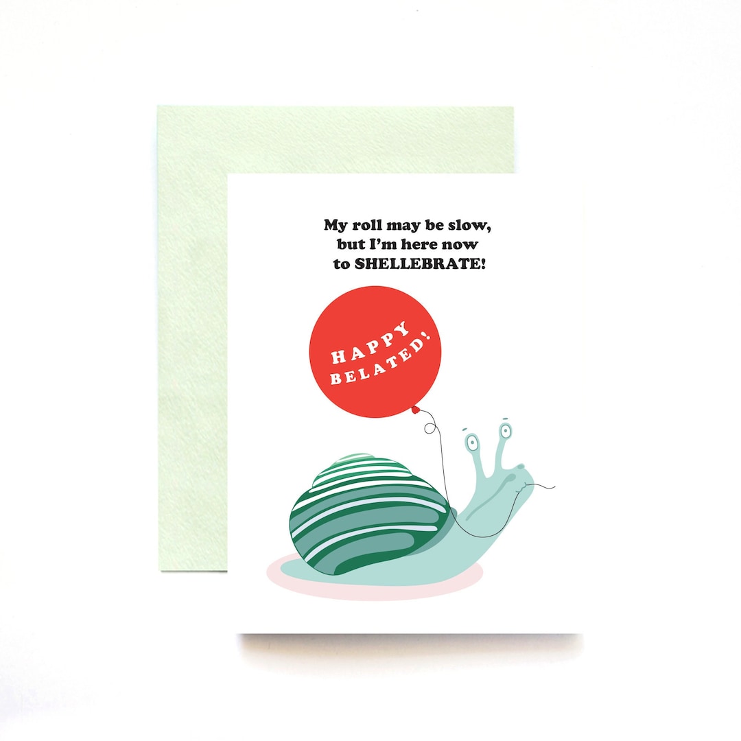Belated Snail Birthday Greeting Card - Etsy