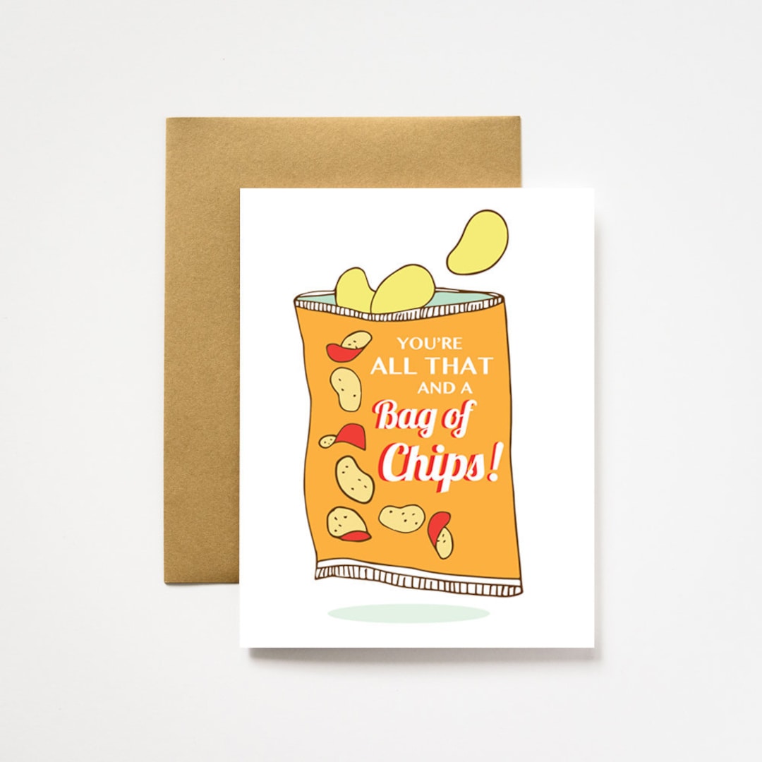 All That and a Bag of Chips Valentines Love Greeting Card - Etsy