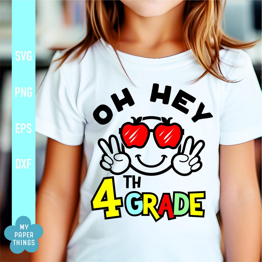 Oh Hey 4th Grade Svg, Back to School Svg, Education Svg, Teacher Png ...