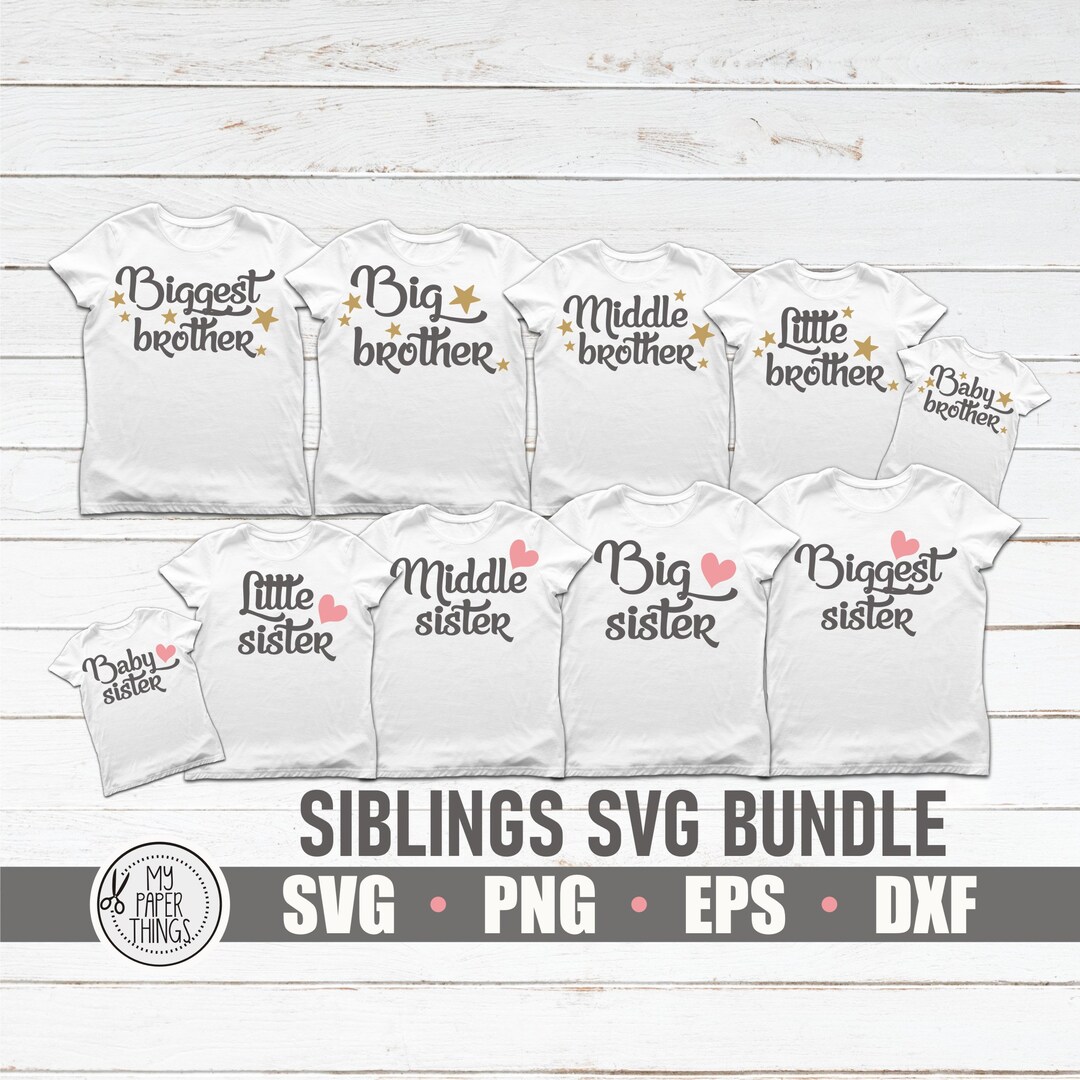 Siblings Svg Bundle Sisters Svg Brothers Svg Baby Bodysuit Svg Sibling ...