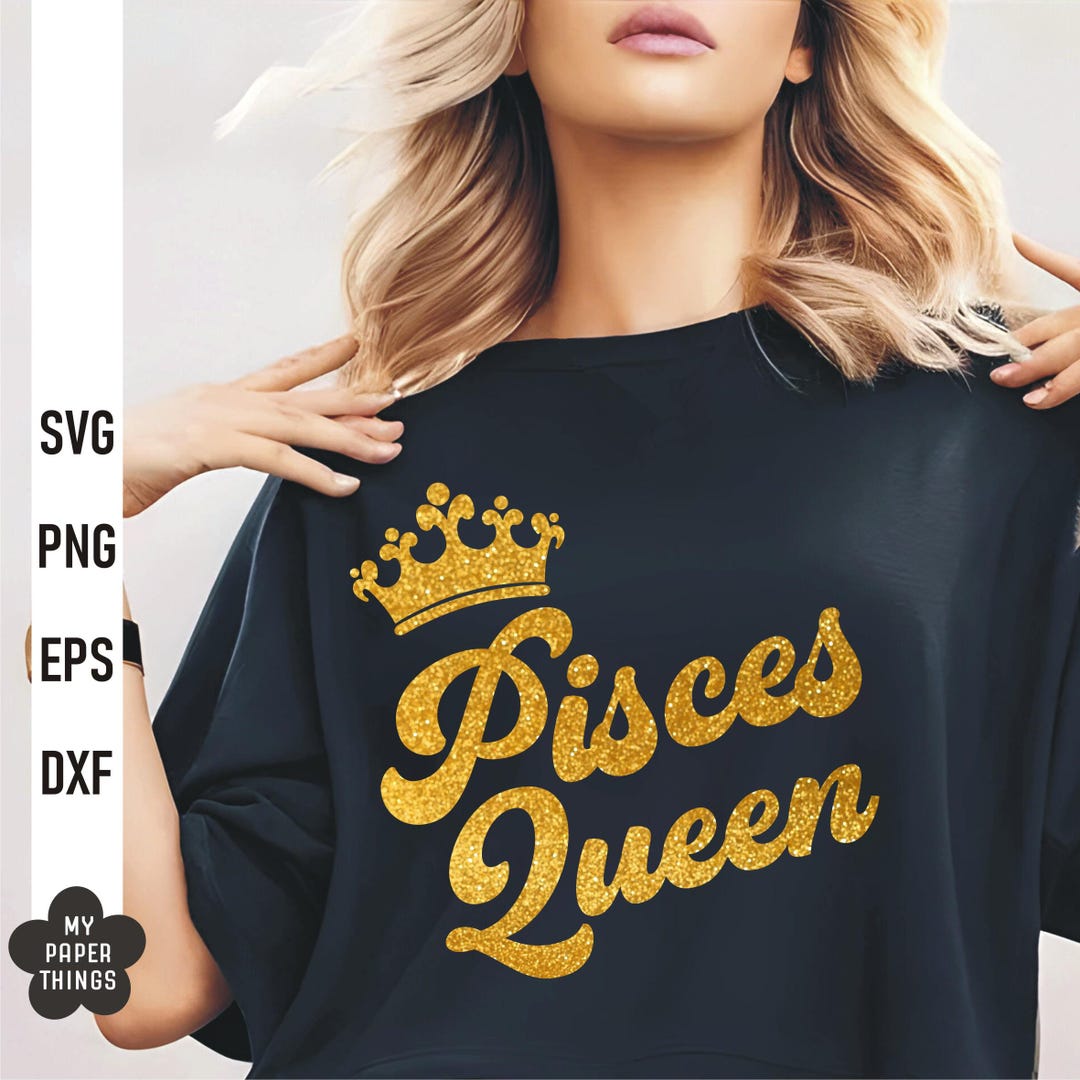 Pisces Queen Svg, Pisces Zodiac Sign Svg, Pisces Png, Pisces Birthday ...