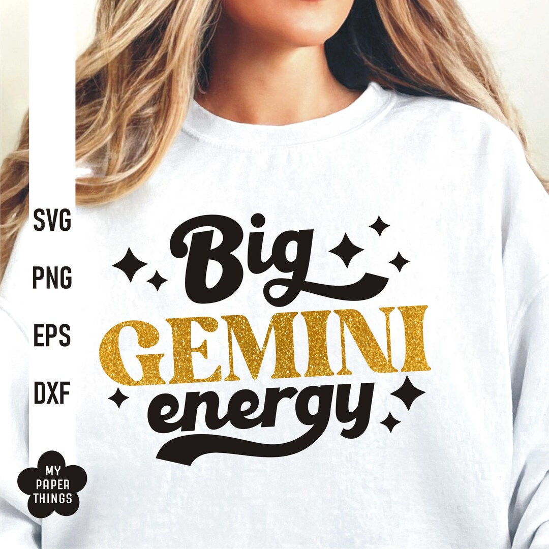 Big Gemini Energy Svg Png, Gemini Zodiac Sign Svg, Gemini Birthday Svg ...