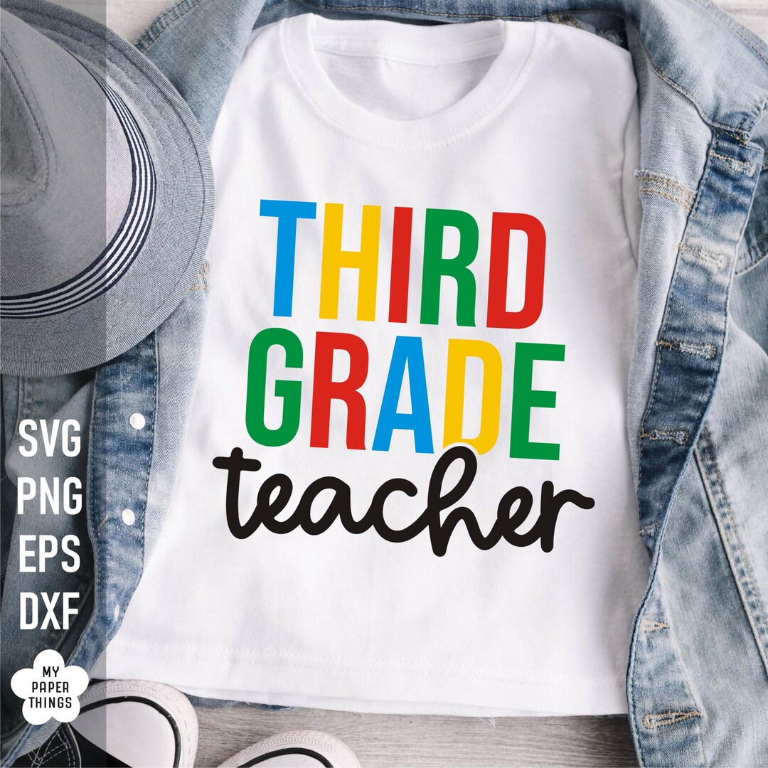 Third Grade Teacher Svg 3rd Grade Teacher Svg Back to School Svg First ...