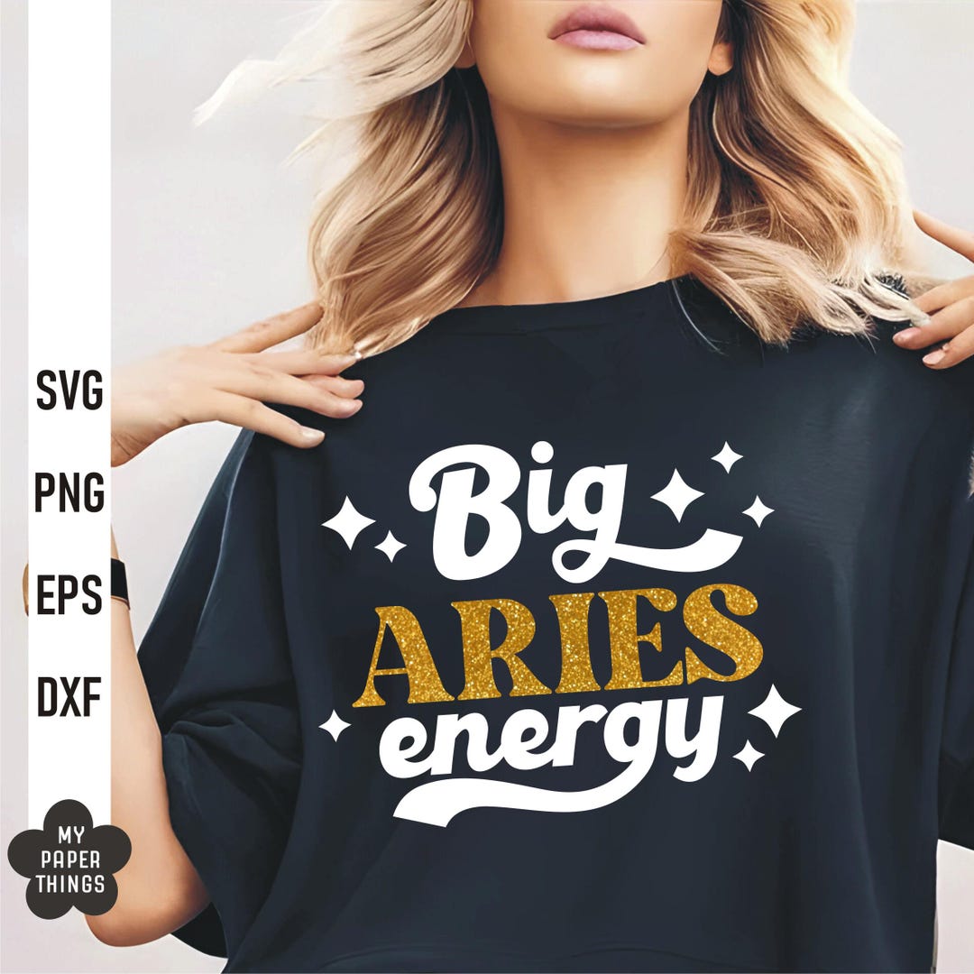 Big Aries Energy Svg Png, Aries Zodiac Sign Svg, Aries Birthday Svg ...