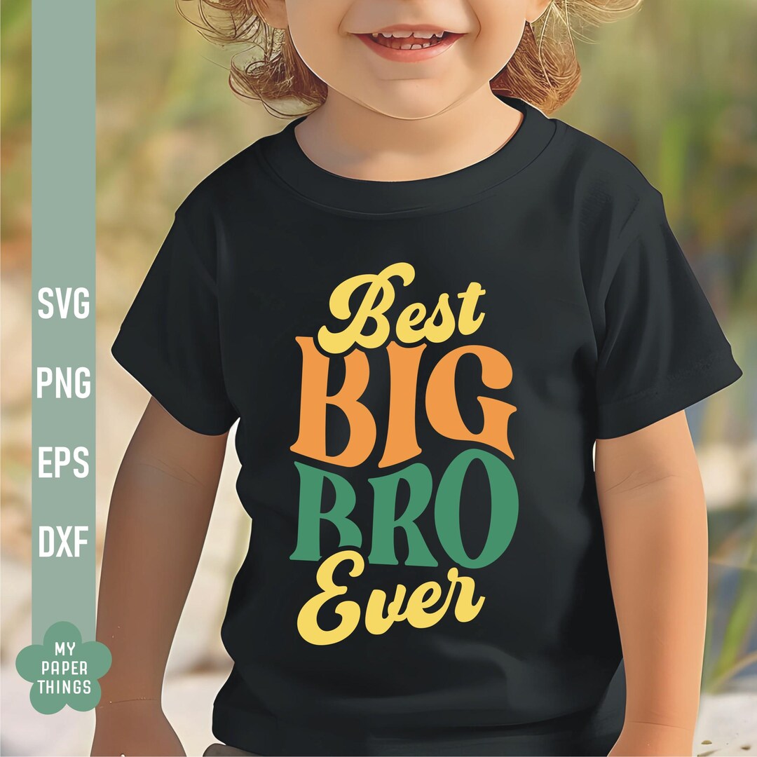 Best Big Bro Ever Svg, Promoted to Big Brother Svg, Big Brother Png ...