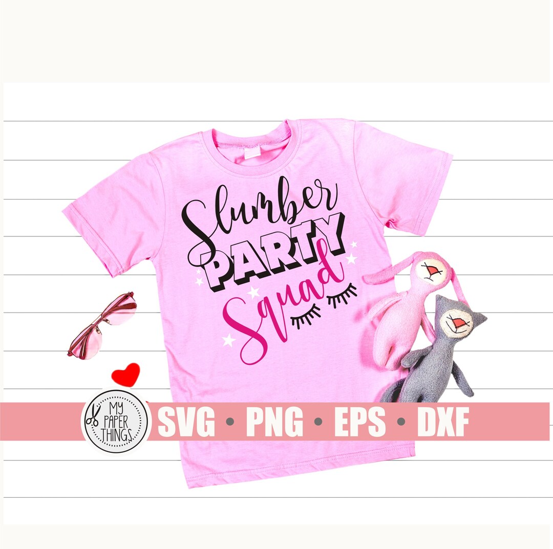Slumber Party Squad Svg, Birthday Svg, Sleepover Svg, Dxf, Eps, Png ...