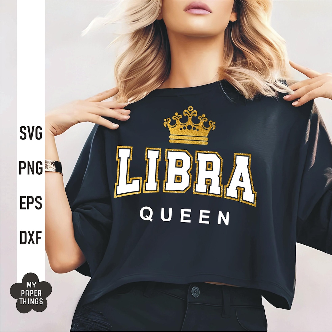 Libra Queen Svg, Varsity Libra Zodiac Sign Svg, Libra Png, Libra ...