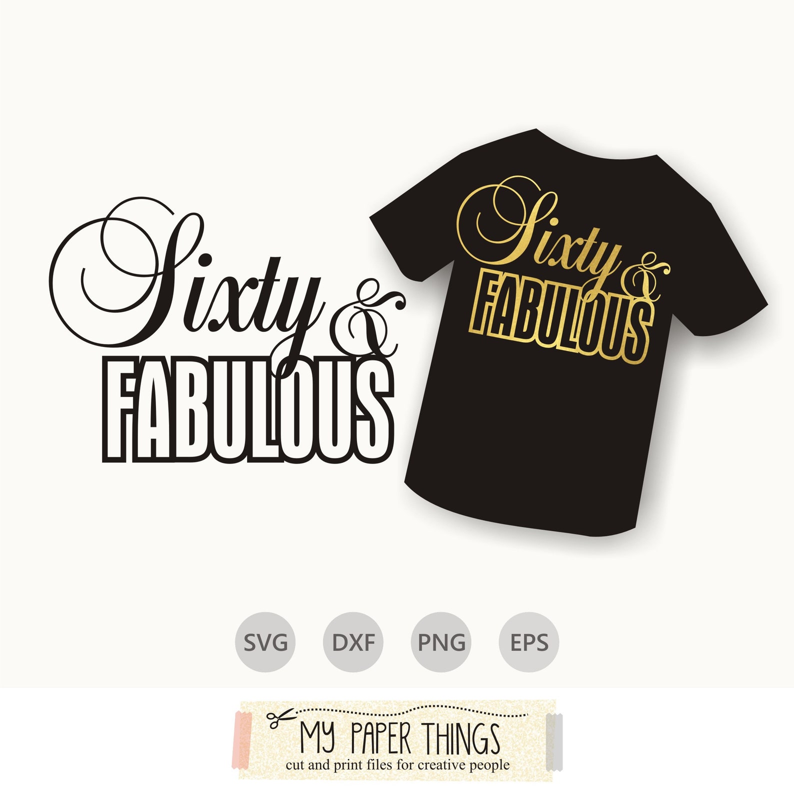 60 and Fabulous Svg Sixty and Fabulous SVG 60th Birthday - Etsy