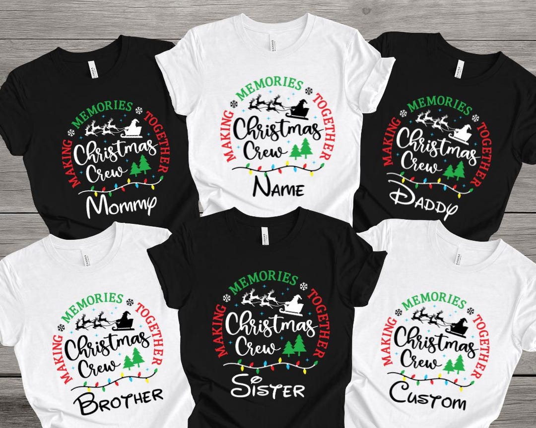 Christmas Crew Family Shirts, Matching Holiday Tees, Making Memories ...