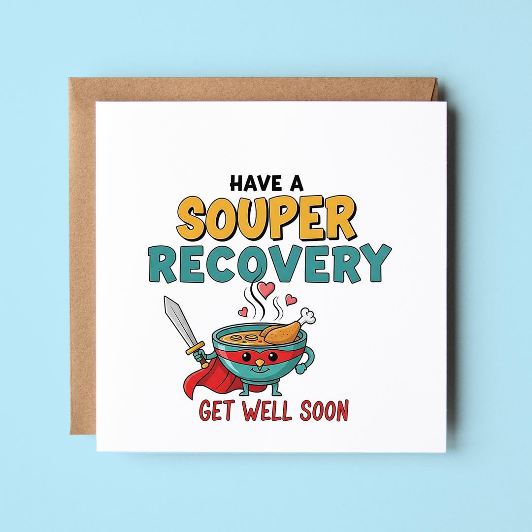 Souper Recovery Get Well Card, Funny Chicken Soup Pun, Cute Hero Bowl ...