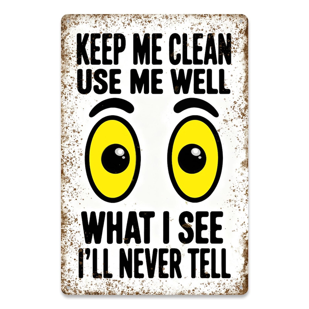 Keep Me Clean Use Me Well Funny Bathroom Sign, Bathroom Rules Wall ...