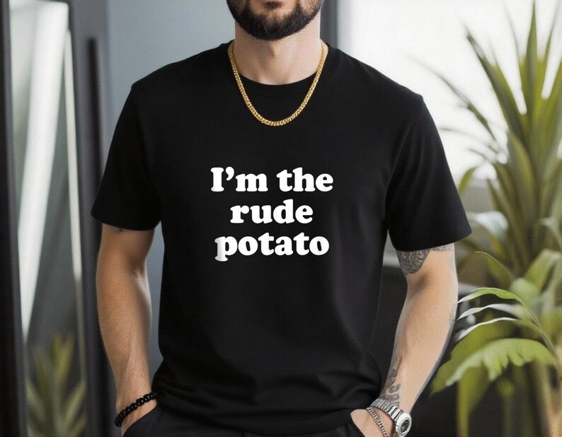 Funny Rude Potato Shirt for Men, I’m the Rude Potato Graphic Tee ...