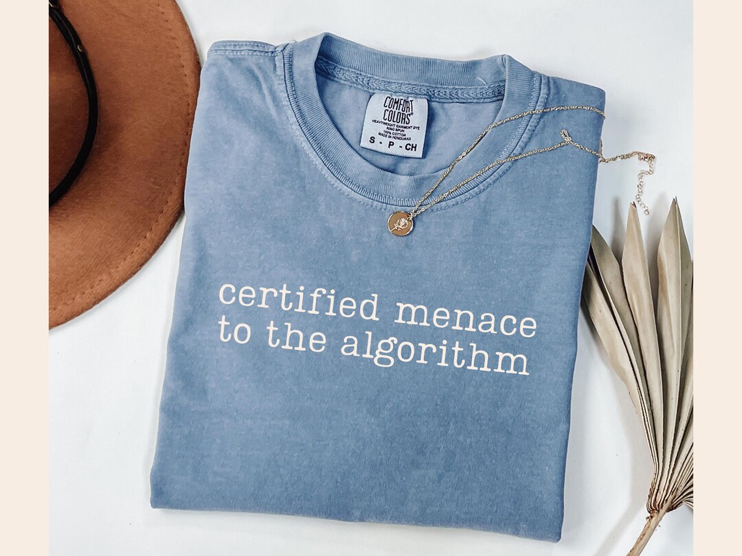 Certified Menace to the Algorithm T-shirt | Funny Minimalist Gen Z Humor Tee, Techy Shirt ...