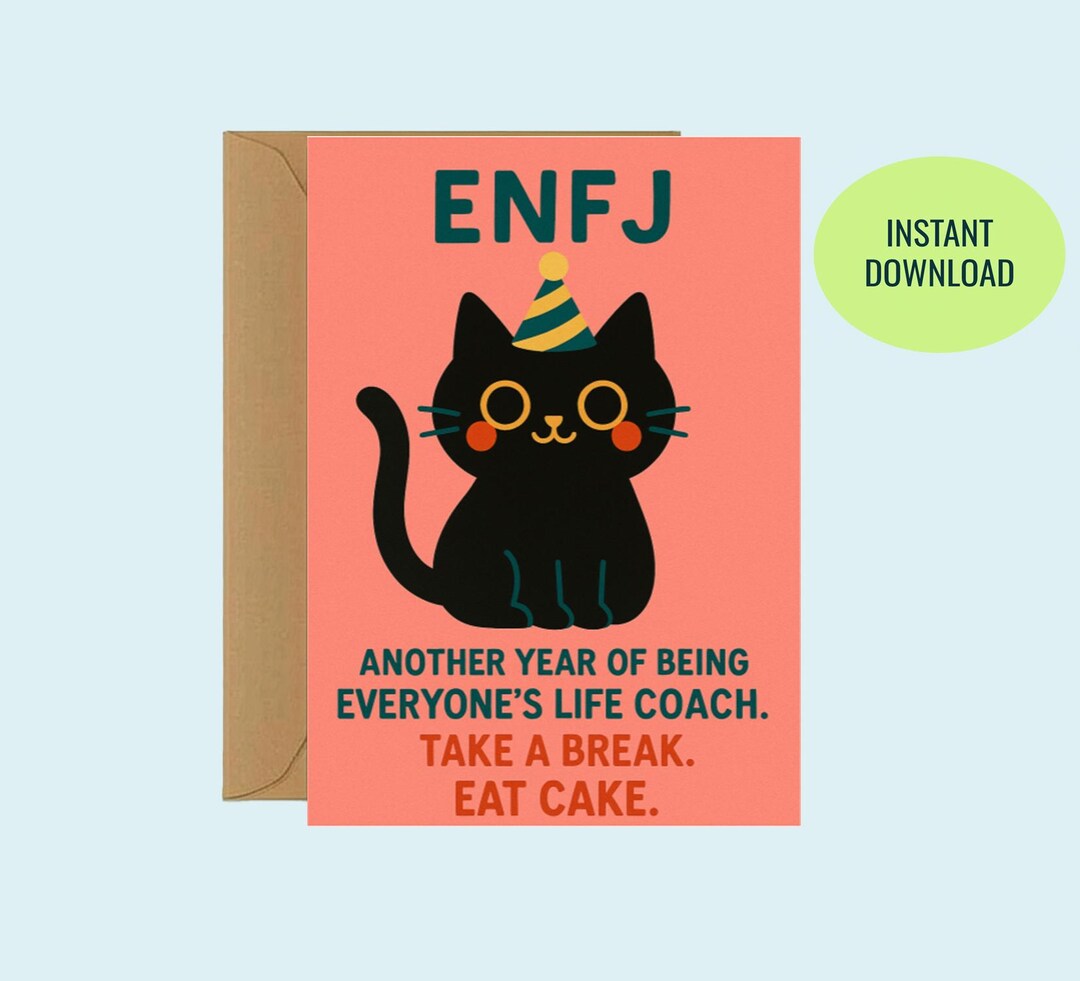 Cute & Funny Cat ENFJ, Printable DIY Birthday Card for Friends/family ...
