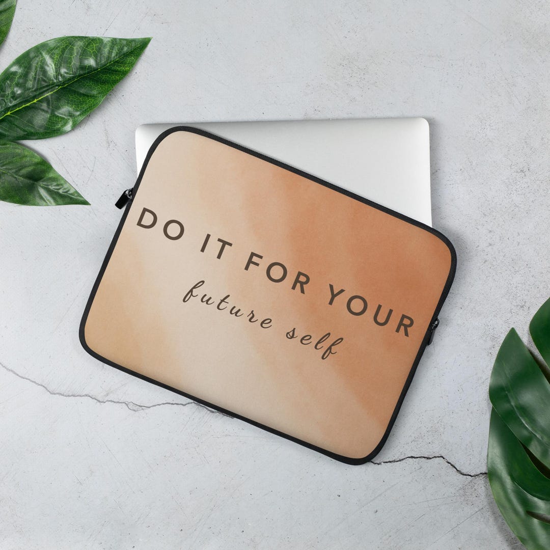 Aesthetic Laptop Sleeve “do It for Your Future Self” | Beige Terracotta ...