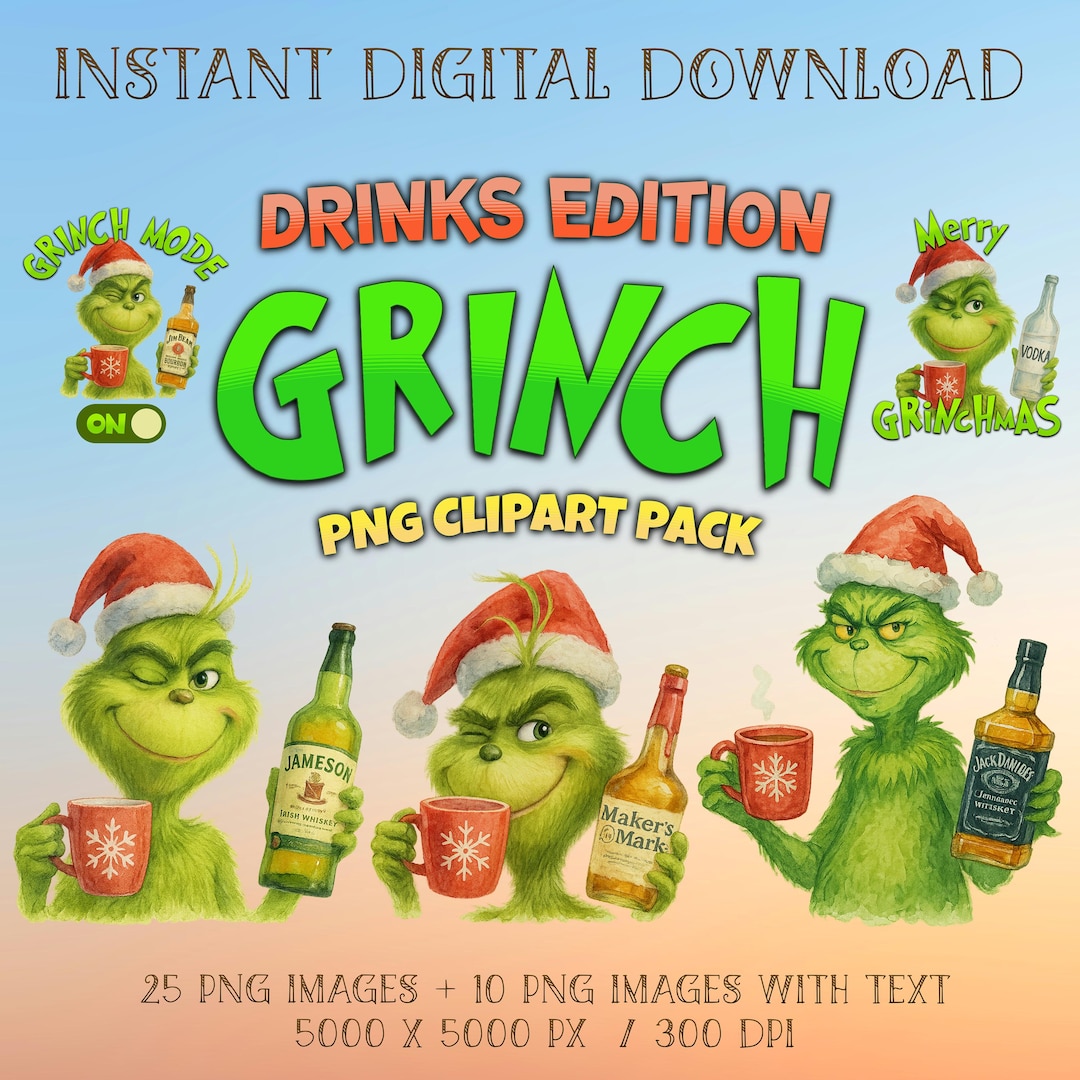 Grinch Drinks Edition Clipart Bundle, Funny Christmas Grinch PNG Pack ...