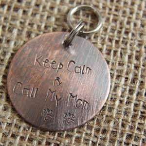 Custom Handstamped Dog/pet ID Tag-keep Calm and Call My Mom ...