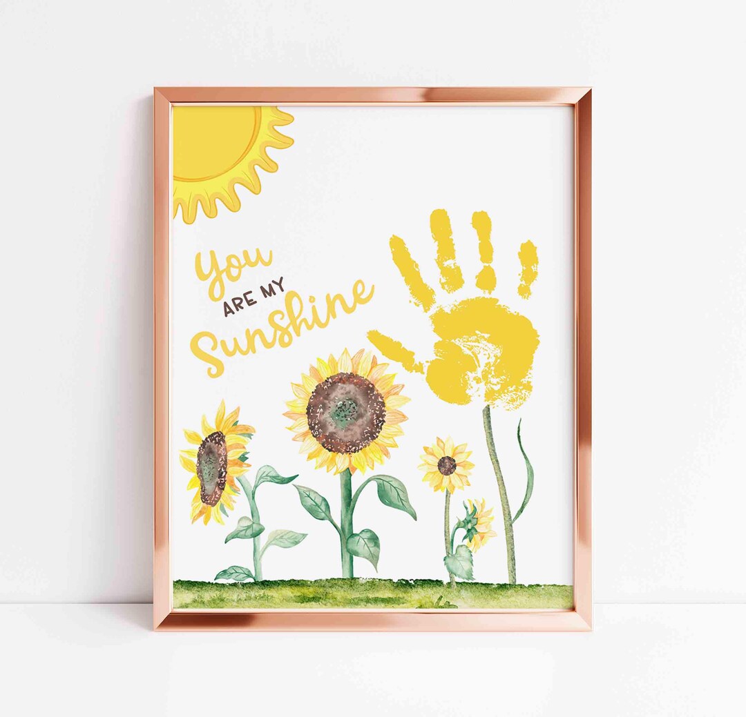 You Are My Sunshine Handprint Craft: Sunflower Mom Gift Printable ...