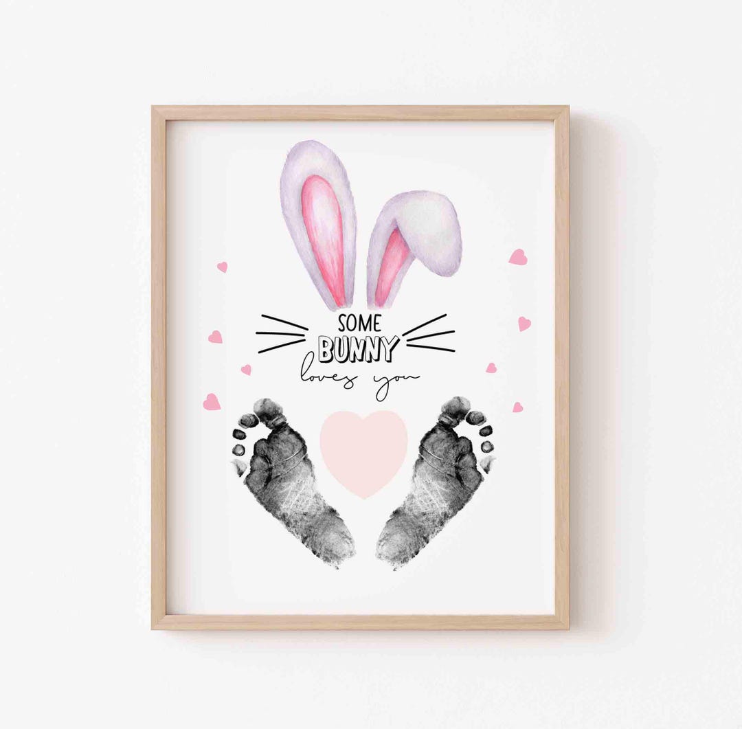 Some Bunny Loves You Footprint Craft: Easter Baby Feet Art Printable ...
