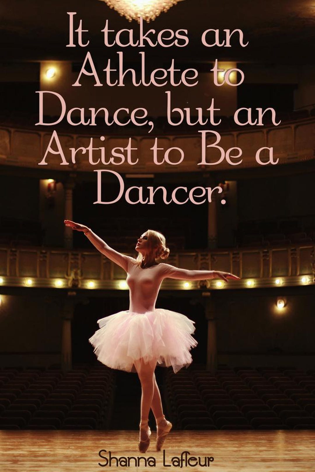 It Takes an Athlete to Dance but an Artist to Be a Dancer Ballet ...