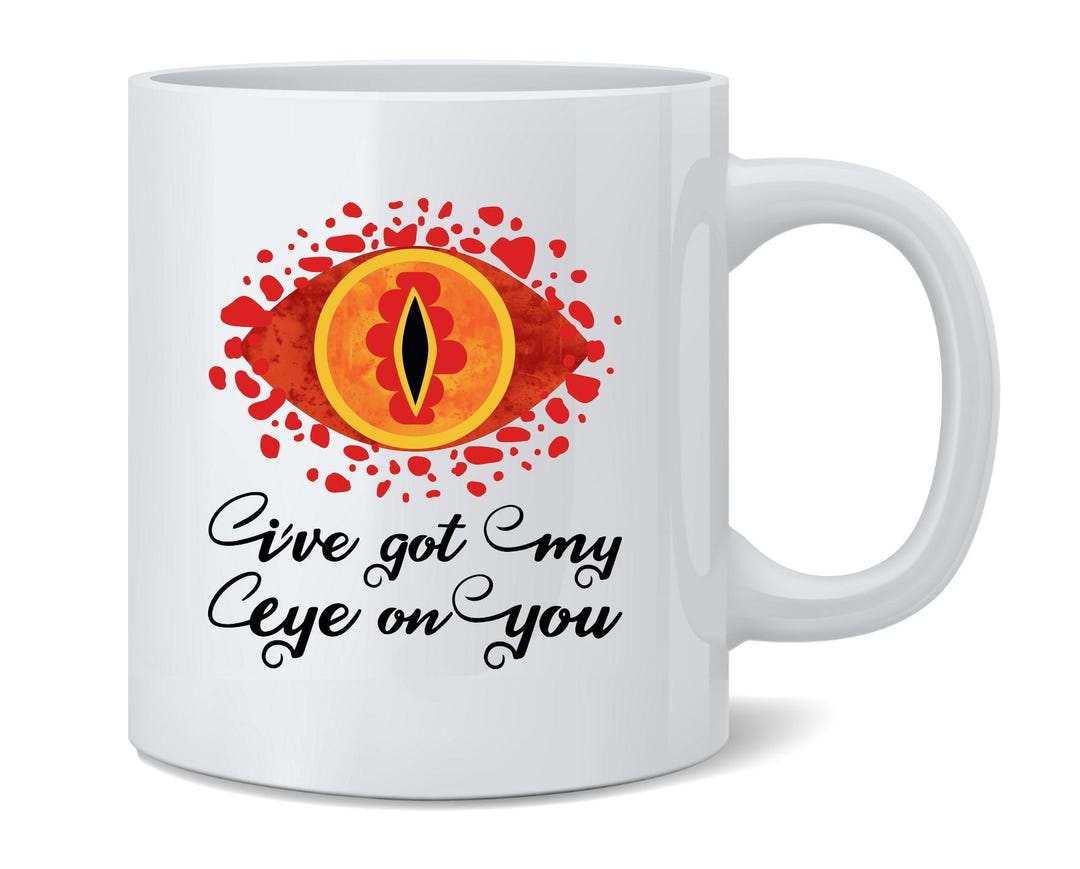Ive Got My Eye on You Funny Geeky Fantasy Coffee Mug 12oz - Etsy
