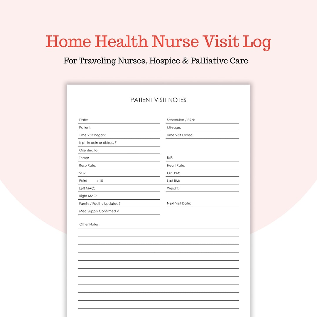 Home Health Visit Note - Nurse Patient Assessment - Mileage and Time ...