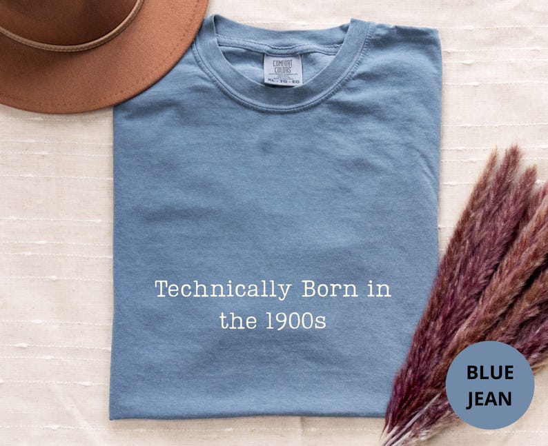 Technically Born in the 1900s Shirt, Comfort Colors® Funny Retro 90s ...
