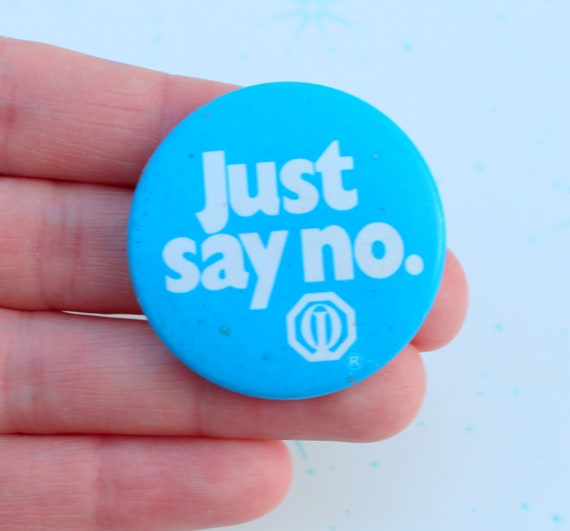 1990s SAY NO Vintage Retro Big Button Pin.....retro a… - Gem