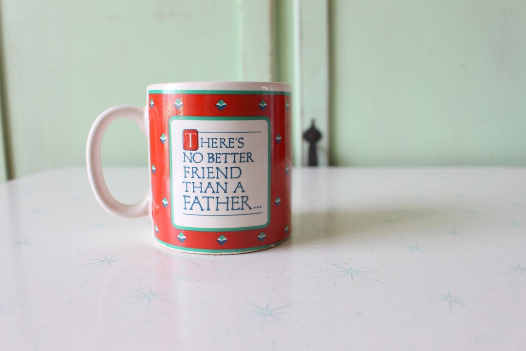 Vintage There's No Better Father Than You Coffee Mug....retro ...
